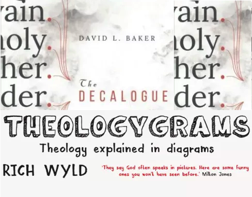 Book Review: The Decalogue (Baker), Theologygrams (Wyld) – spoiledmilks