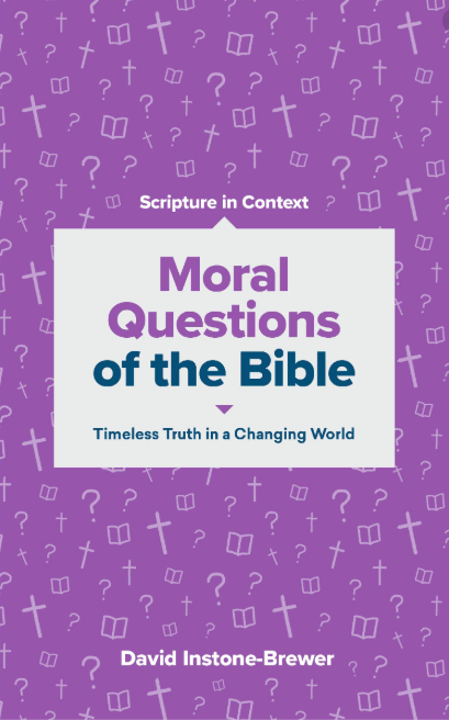 Book Review: Moral Questions of the Bible (David Instone-Brewer ...