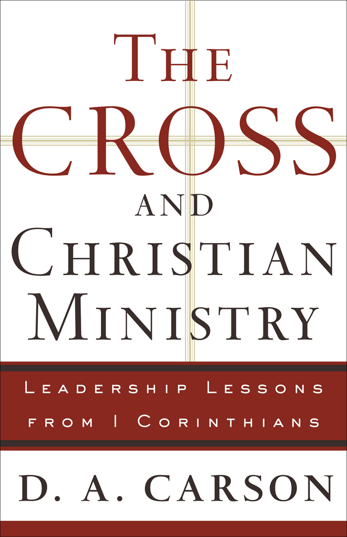 Book Review: The Cross and Christian Ministry (D. A. Carson) – spoiledmilks