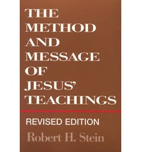 Review: The Method and Message of Jesus’ Teaching – spoiledmilks