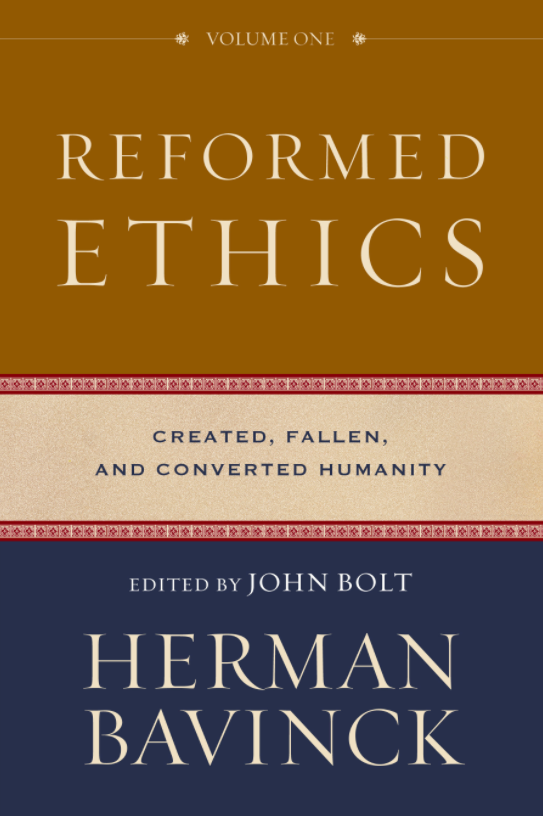 Book Review: Reformed Ethics: Volume One (Herman Bavinck) – spoiledmilks