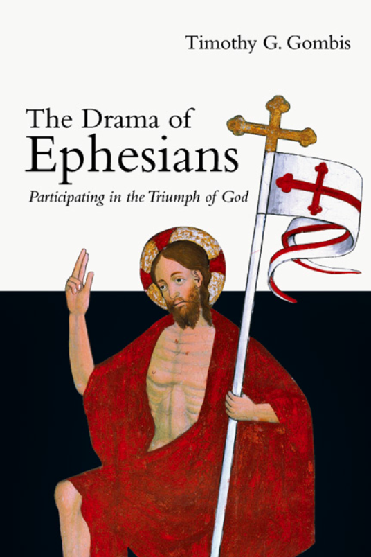 Book Review: The Drama of Ephesians (Timothy Gombis) – spoiledmilks