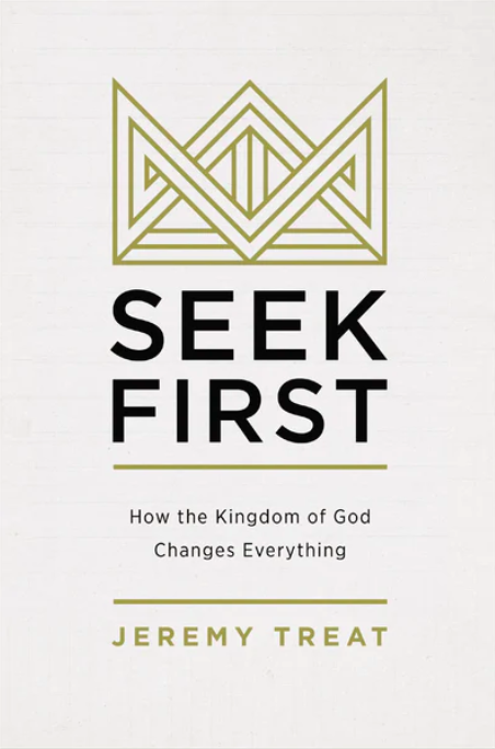Book Review: Seek First (Jeremy Treat) – spoiledmilks