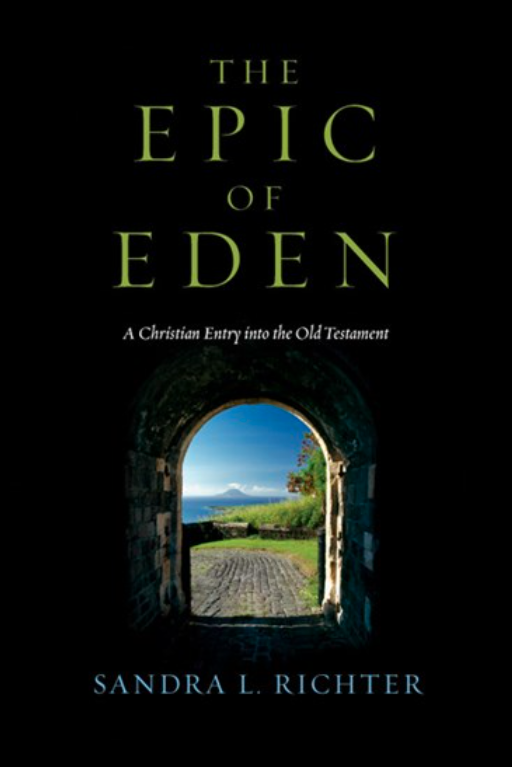 Book Review: The Epic of Eden (Sandra Richter) – spoiledmilks