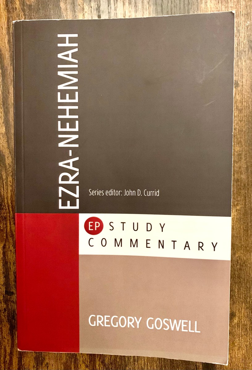 Book Review: Ezra–Nehemiah (EPSC), Gregory Goswell – spoiledmilks