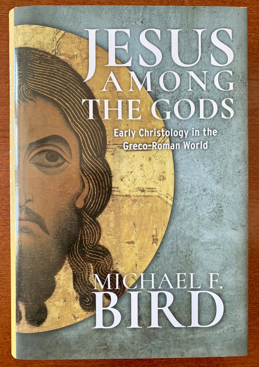 Book Review: Jesus Among the Gods (Michael Bird) – spoiledmilks