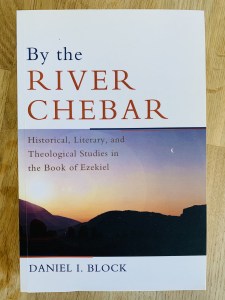 Book Review: By the River Chebar (Daniel Block) – spoiledmilks