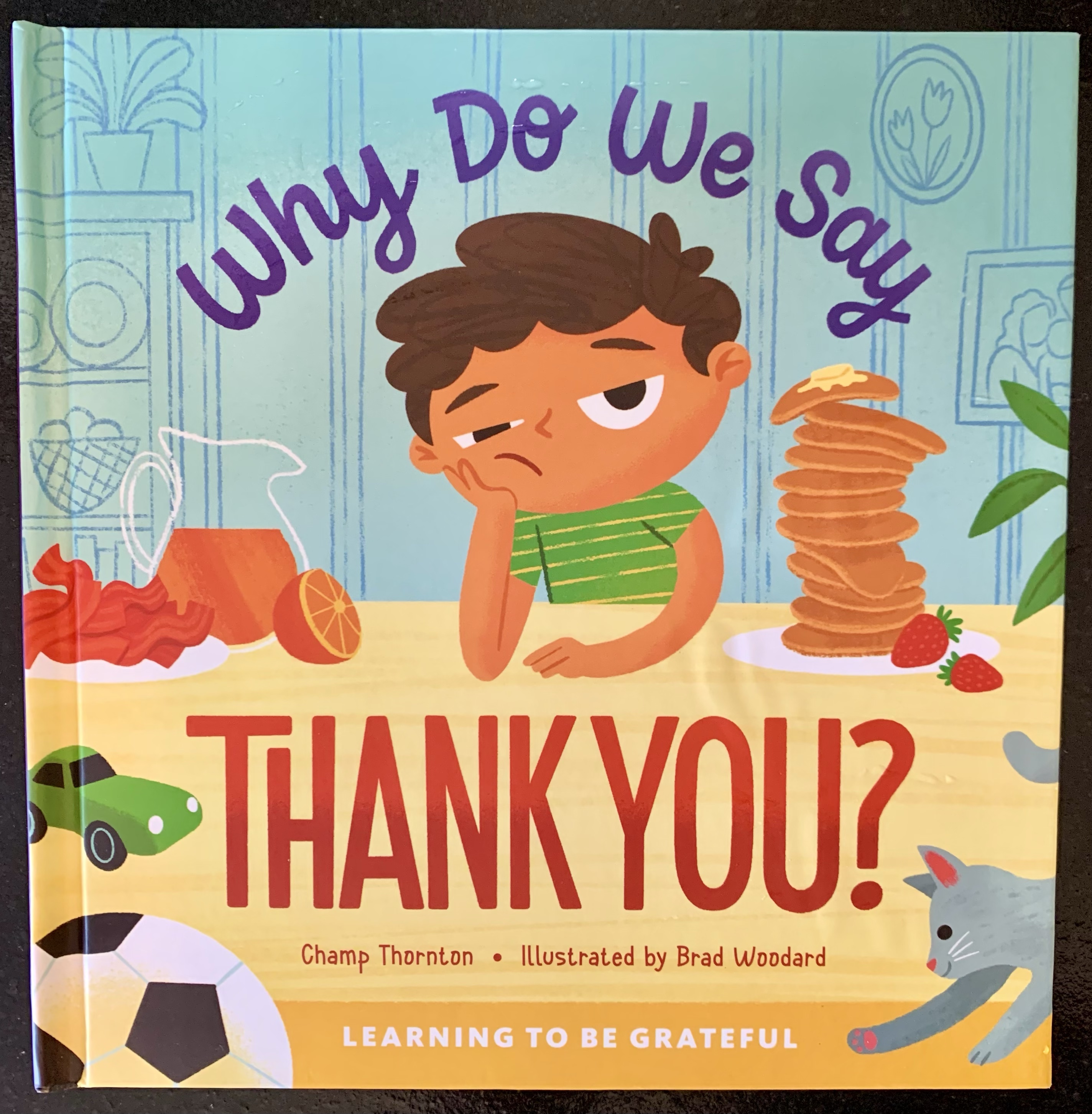 Book Review: Why Do We Say Thank You? (Thornton/Woodard) – spoiledmilks