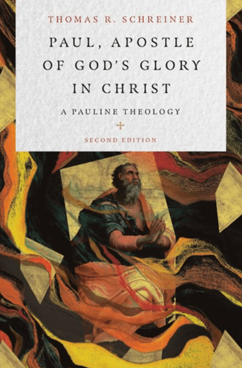 Book Review: Paul, Apostle of God’s Glory in Christ, 2nd ed. (Schreiner ...